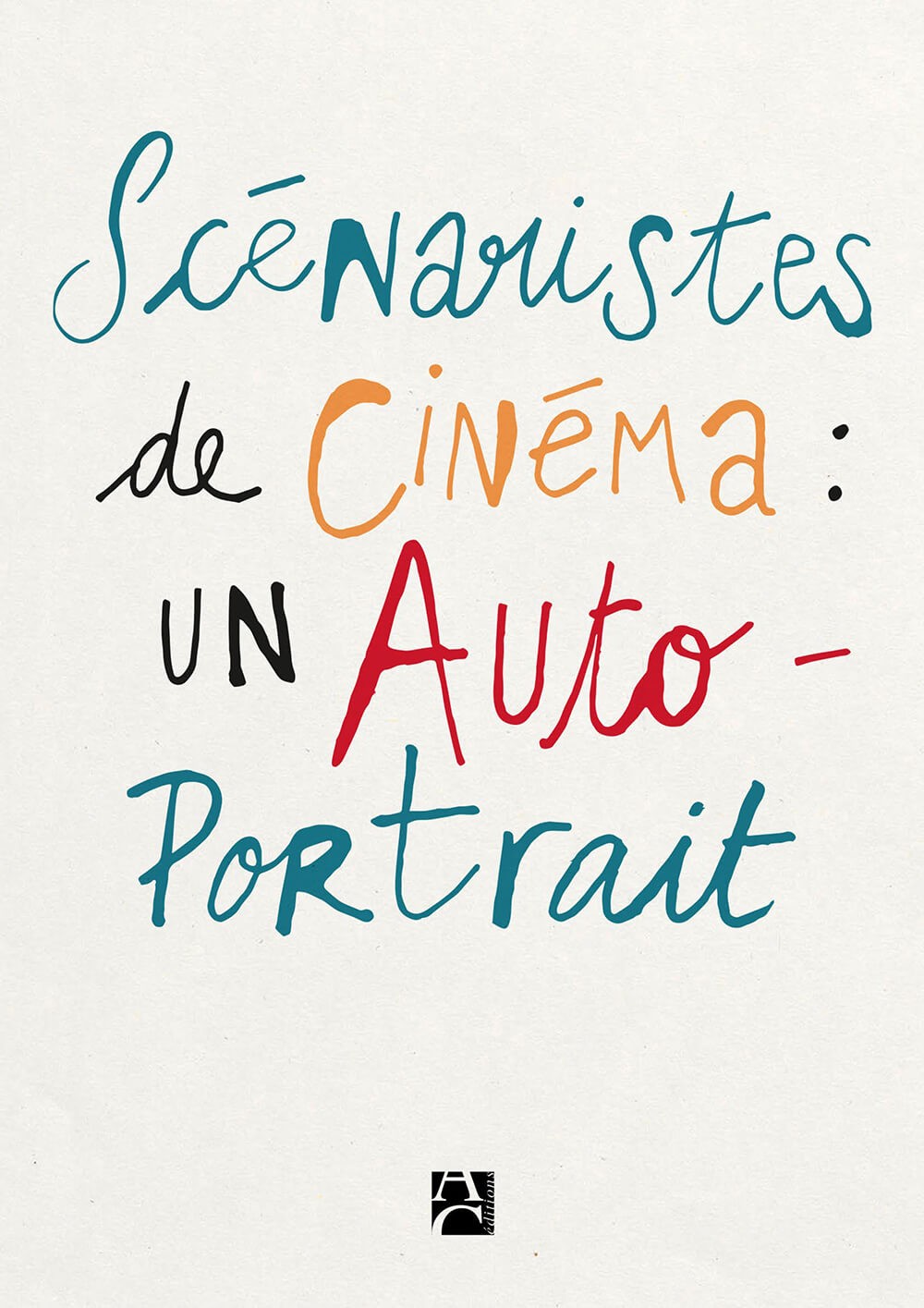 Scénaristes de cinéma : un autoportrait | SCA